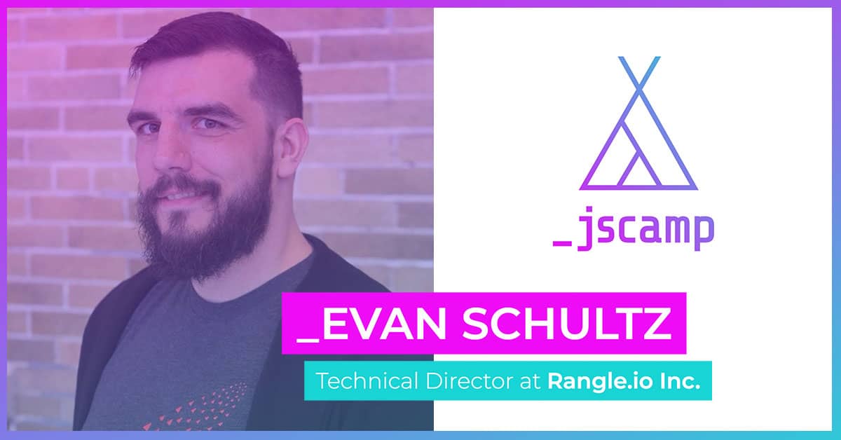 Evan Schultz — Speakers — JSCamp